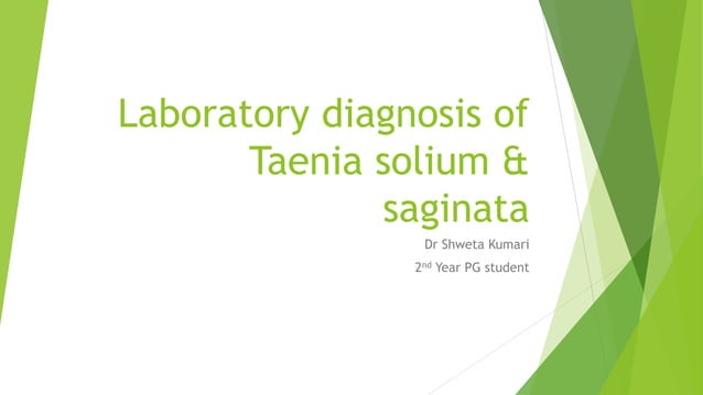 Laboratory diagnosis by Tinea solium and saginata | PPTX