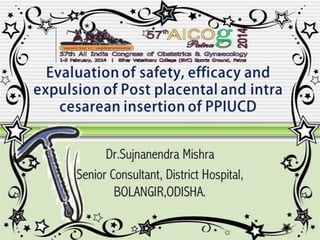 Evaluation of safety, efficacy, and expulsion of PPIUCD | PPTX
