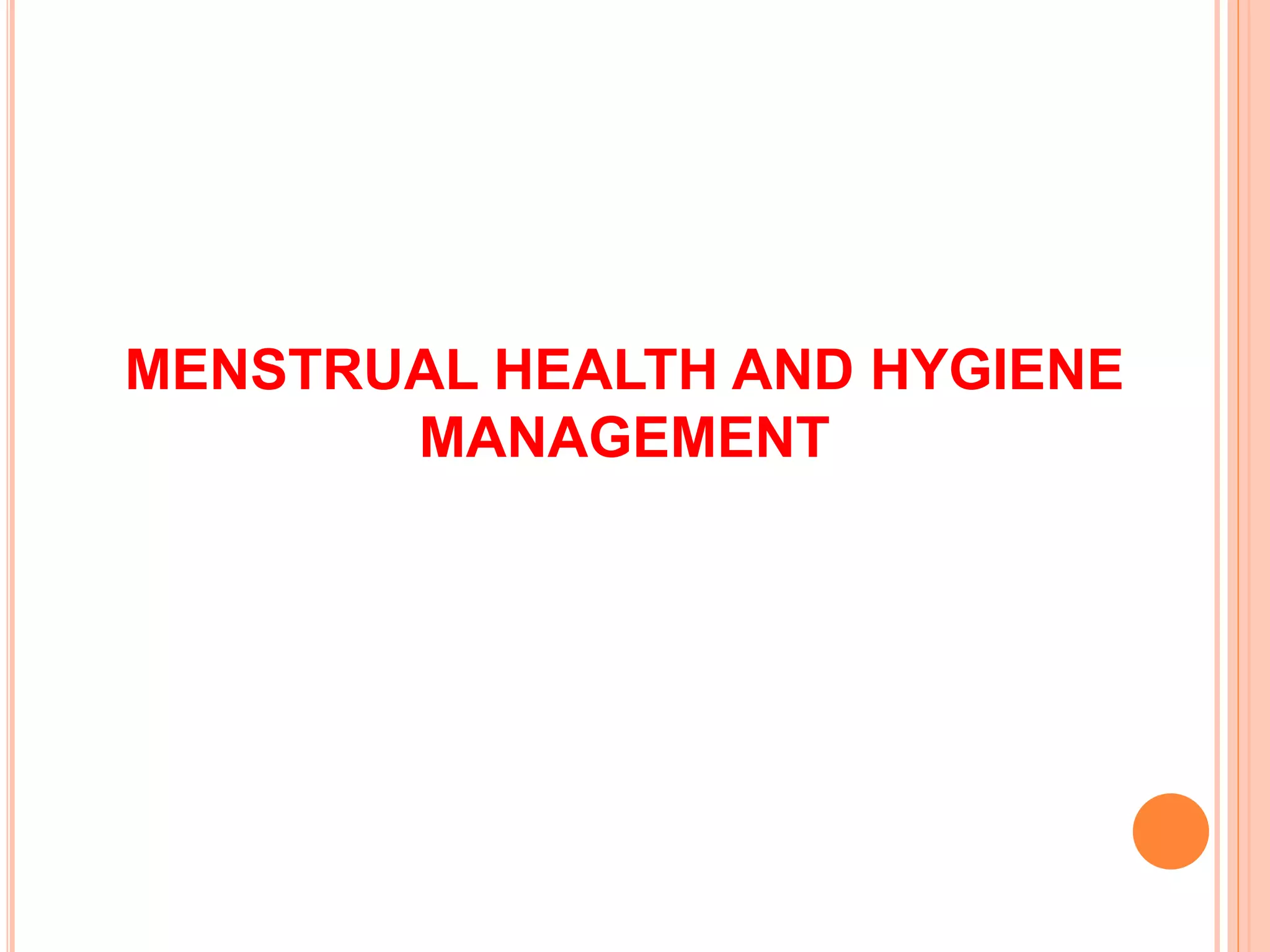 MENSTRUAL HEALTH & HYGIENE PPT DR SUJIT KUMR MD | PPTX