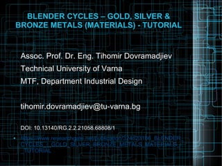 DrTAD BLENDER TUTORIAL CYCLES – GOLD, SILVER & BRONZE METALS (MATERIALS ...