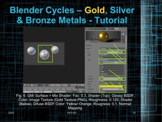 DrTAD BLENDER TUTORIAL CYCLES – GOLD, SILVER & BRONZE METALS (MATERIALS) | PPT