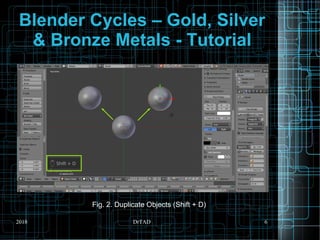 DrTAD BLENDER TUTORIAL CYCLES – GOLD, SILVER & BRONZE METALS (MATERIALS) | PPT