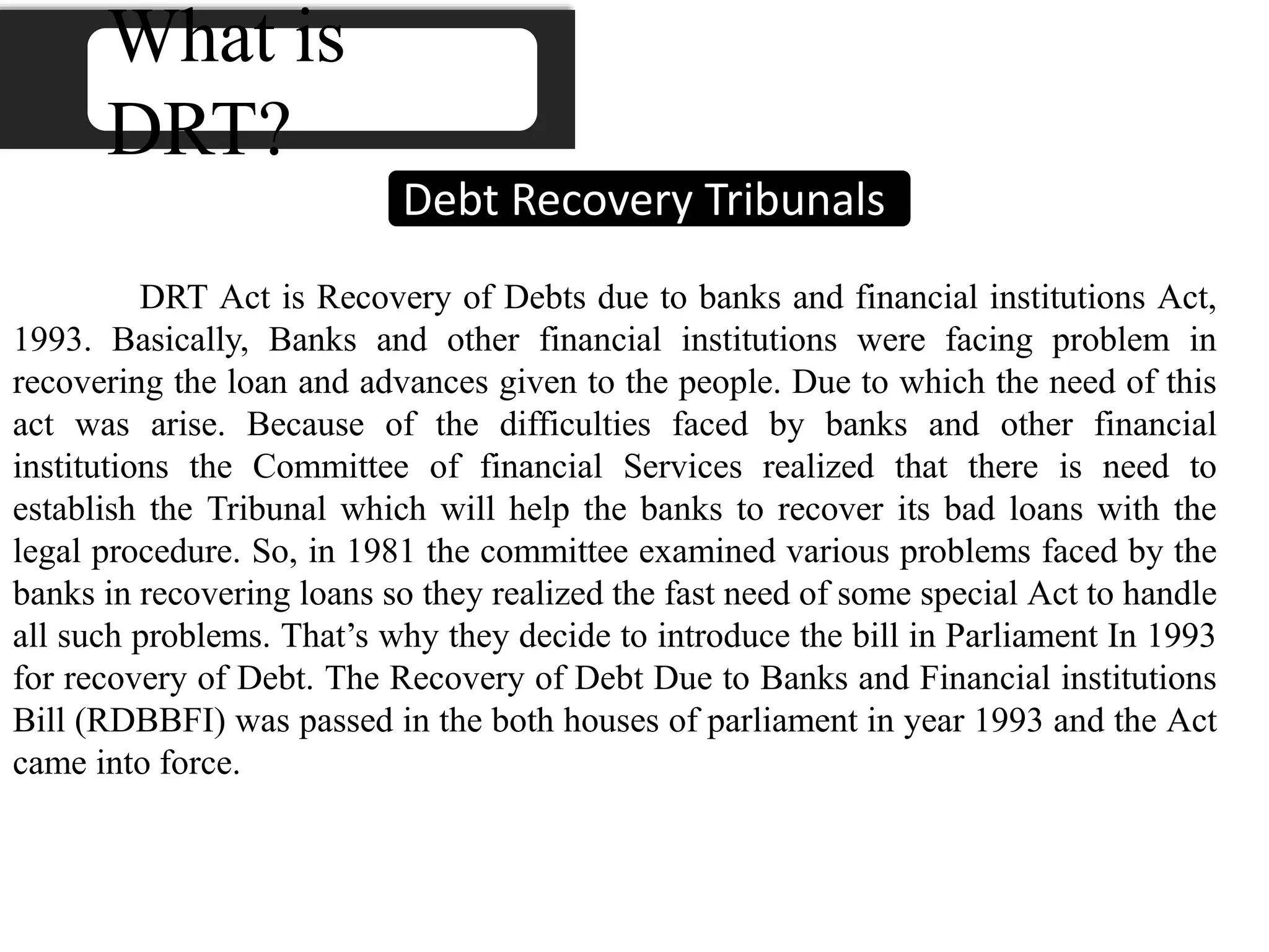 DRT and DRAT has been of immense help to the bank and the borrower. | PPTX