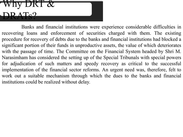 DRT and DRAT has been of immense help to the bank and the borrower. | PPTX