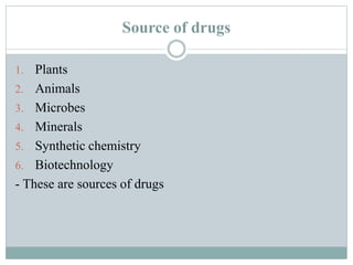 Drug and there sources how you get them. | PPT