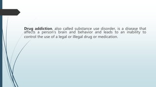 DRUG-ADDICTION-PPT.pptx
