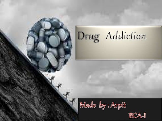 Drug Addiction | PPTX