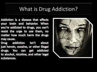 Drug Addiction | PPTX