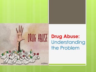 Drug Abuse for students and general public.pptx