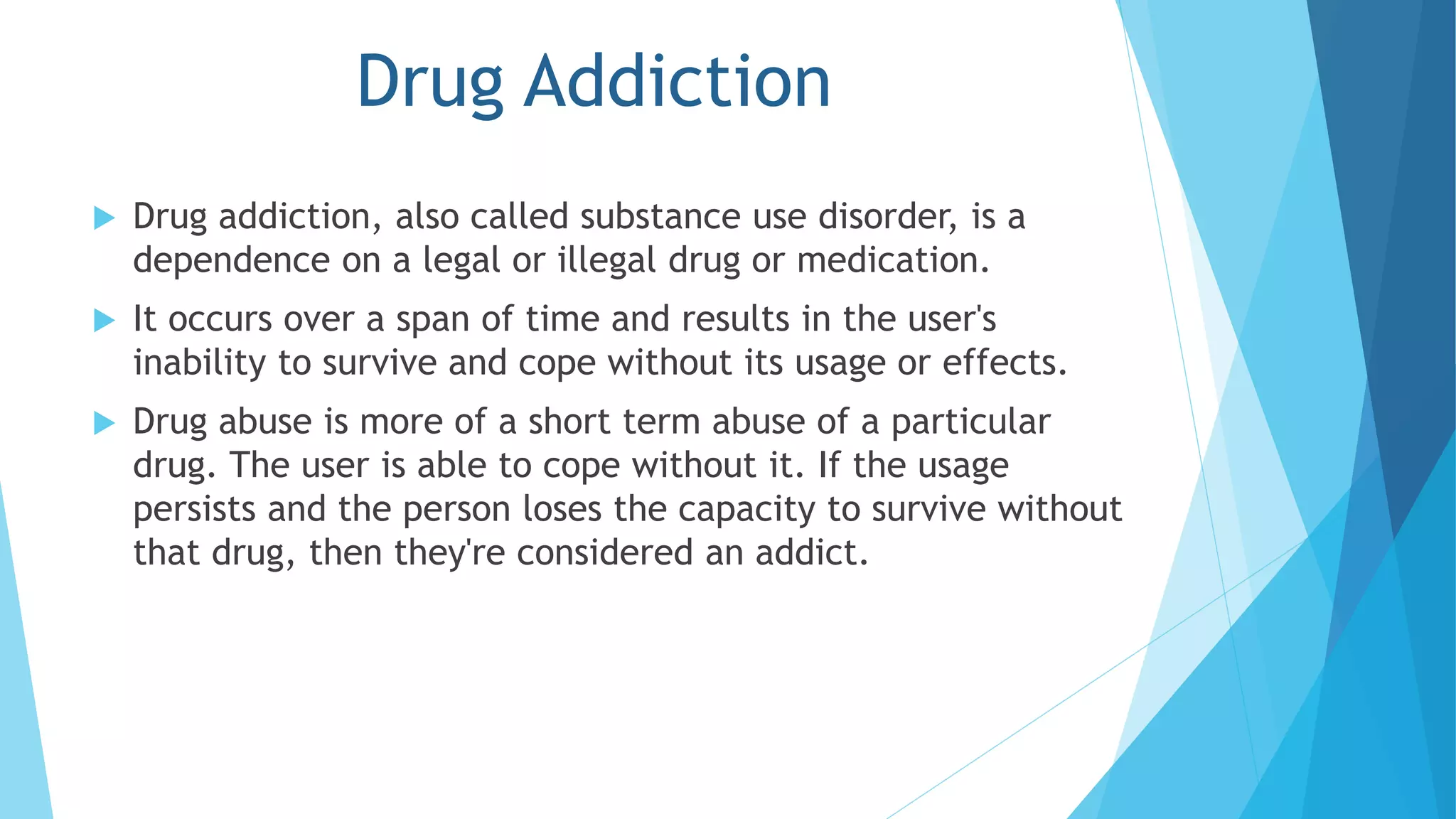 Drug abuse and addition | PPTX