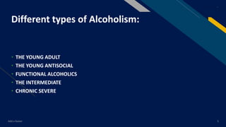 Drug abuse and alcoholism | PPTX