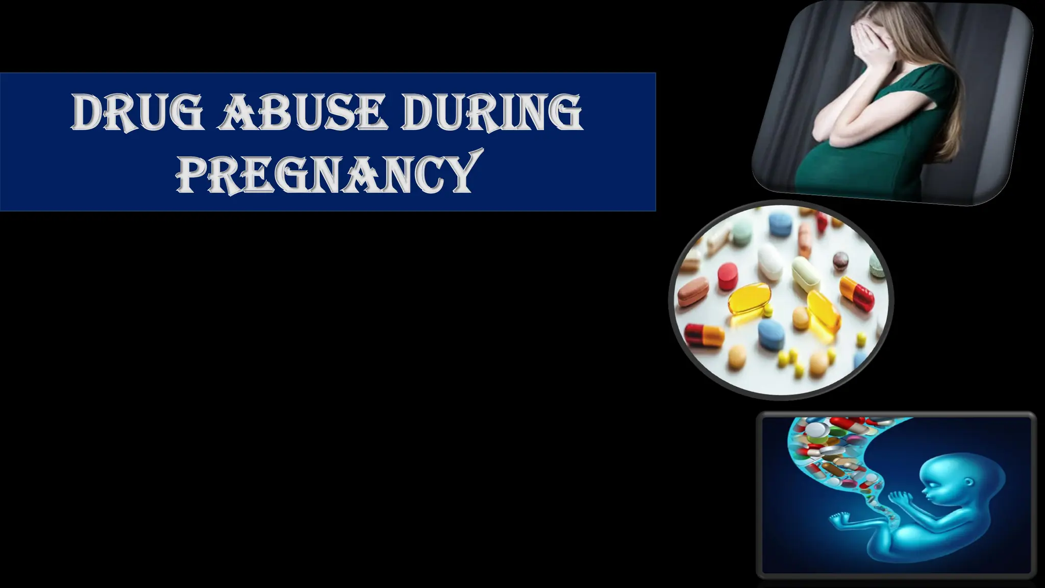 Drug Abuse During Pregnancy and their effects on body | PDF