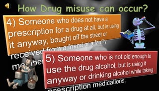 Drug abuse & misuse with explaination and examples | PPTX