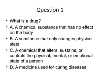 Drug Abuse Multiple Choice Test 9 Health | PPTX