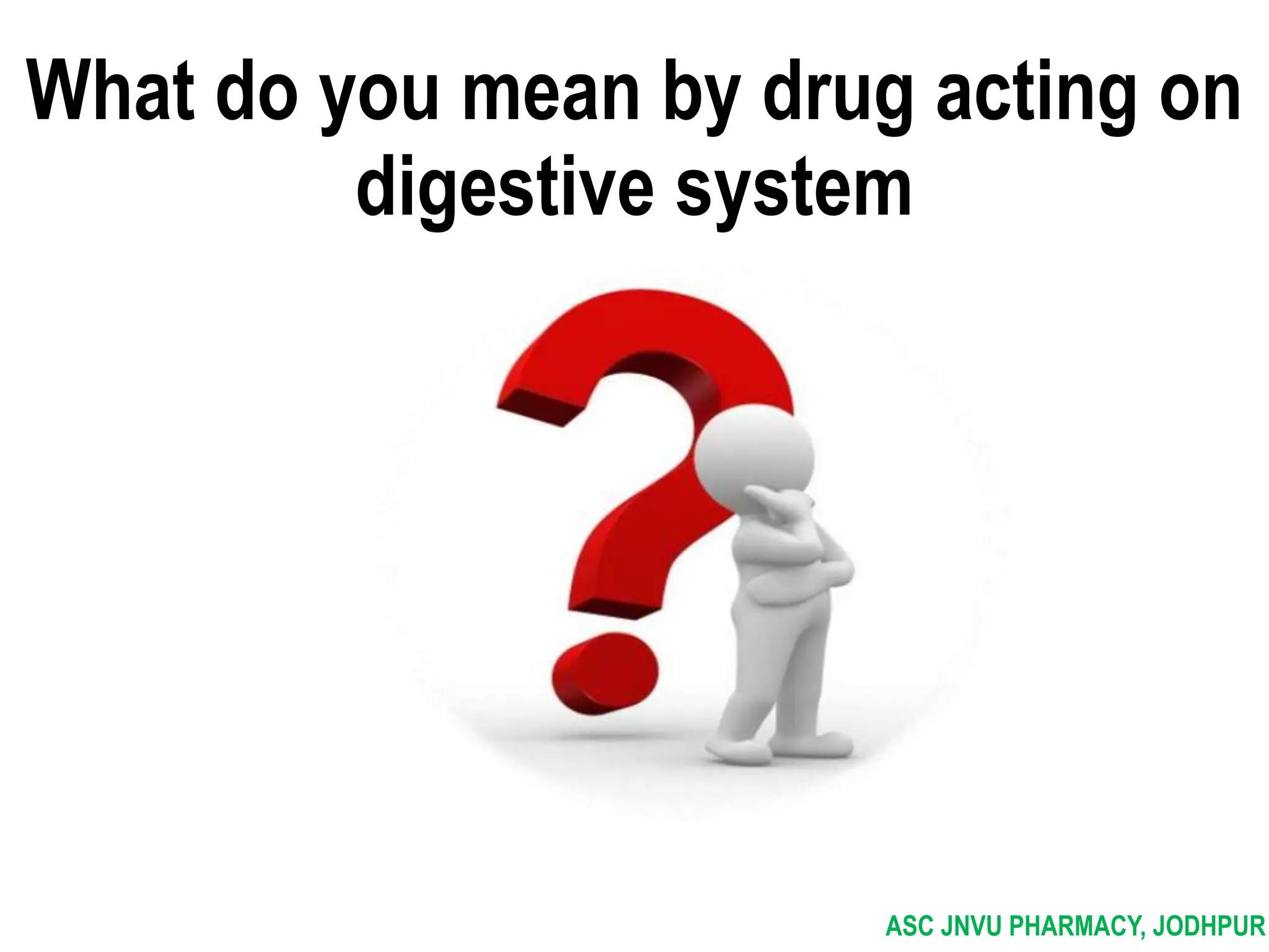 Drug acting on digestive system | PPTX