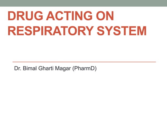 DRUG ACTING ON RESPIRATORY SYSTEM.pptx