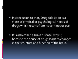 Drug addiction | PPTX