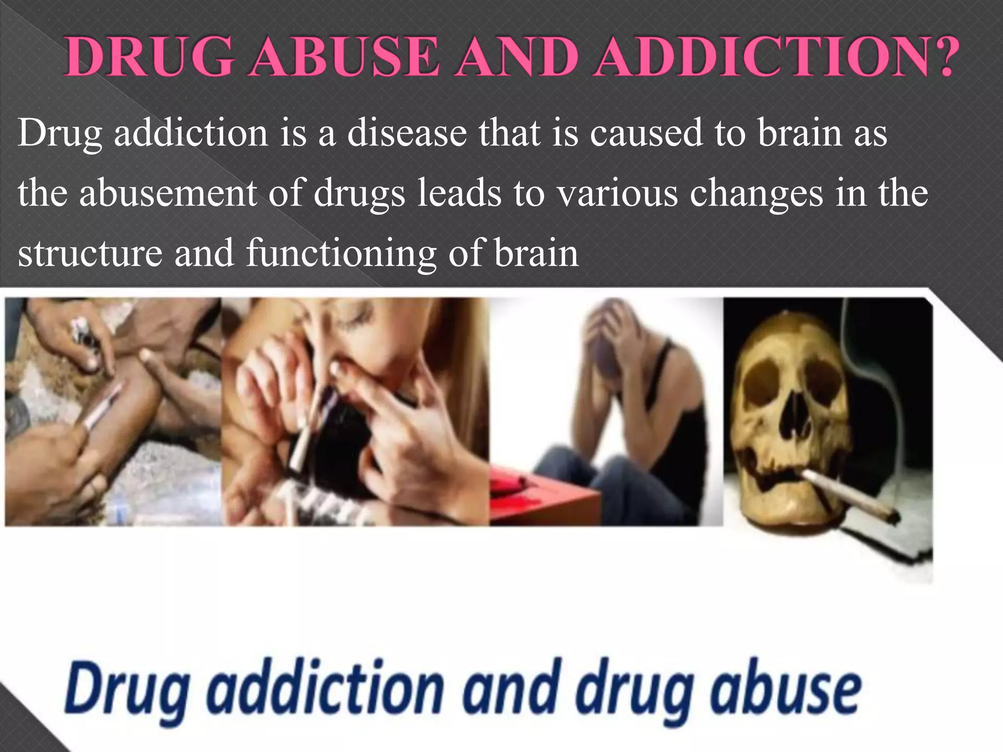 Drug addiction | PPTX