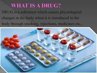 Drug addiction | PPTX