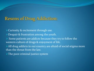 Drug addiction Causes, effect & Types | PPTX