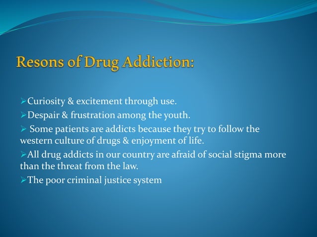 Drug addiction Causes, effect & Types | PPTX