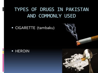 Drug addiction in Pakistan | PPTX