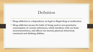 Drug addiction | PPTX