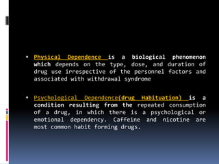 Drug addiction a& dependence | PPTX