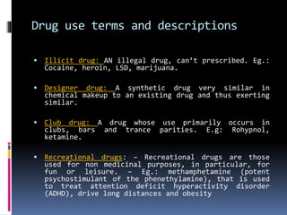 Drug addiction a& dependence | PPTX