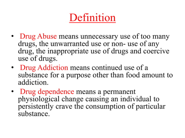 Drug addiction and drug abuse ppt | PPTX