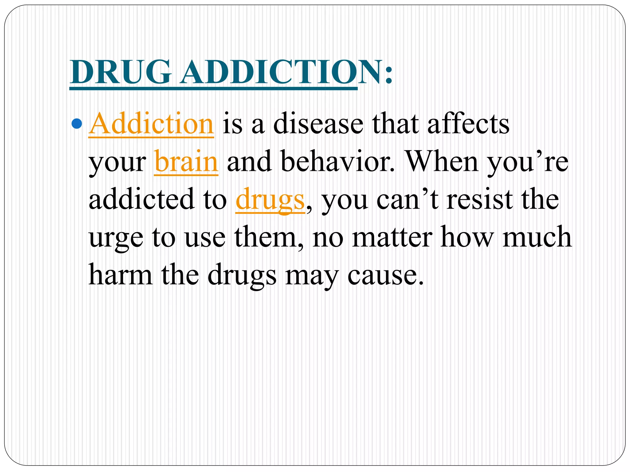 Drug addiction | PPT