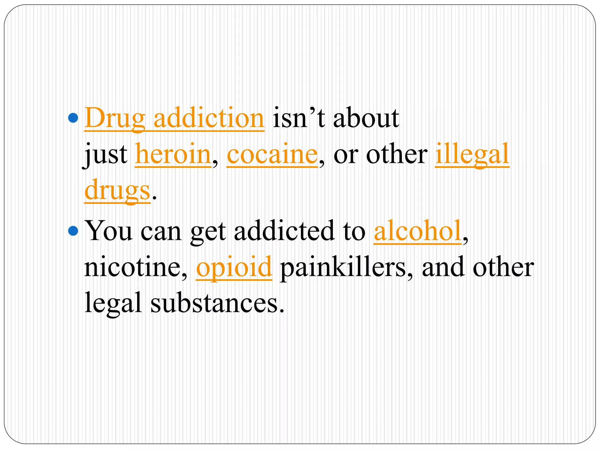 Drug addiction | PPT