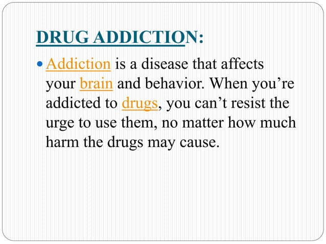 Drug addiction | PPT