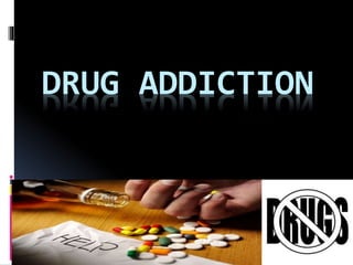 Drug addiction in pakistan | PPTX