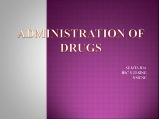 Drug administration | PPT