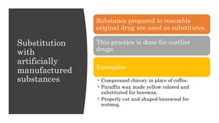 Drug adulteration pharmacognosy | PPTX