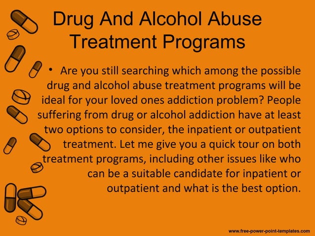 Drug And Alcohol Abuse Treatment Programs | PPT