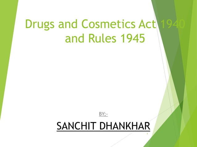 Drugs and Cosmetics Act 1940 Summary | PPT