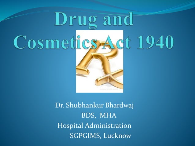 Drug and cosmetic act 1940 | PPTX | Substance Abuse | Diseases and ...
