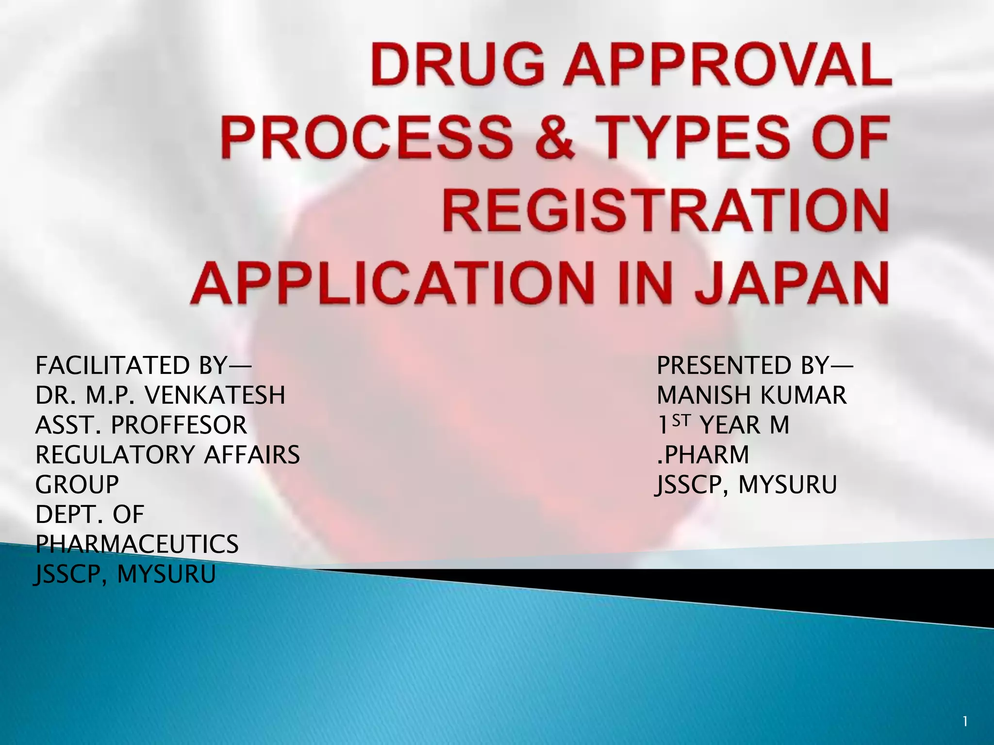Drug approval process in japan | PPTX