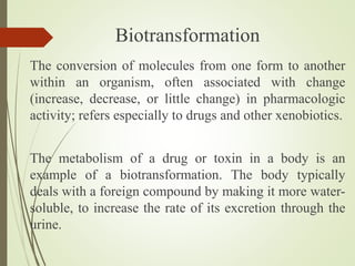 Drug biotransformation | PPTX
