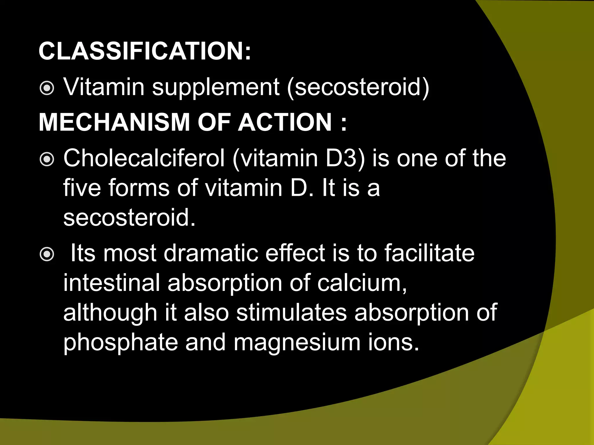 Drug cholecalciferol | PPTX