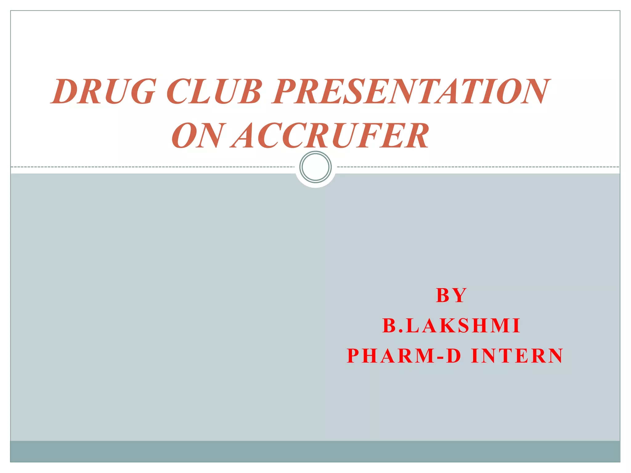 Drug club presentation on accrufer | PPTX | Blood Disorders | Diseases ...