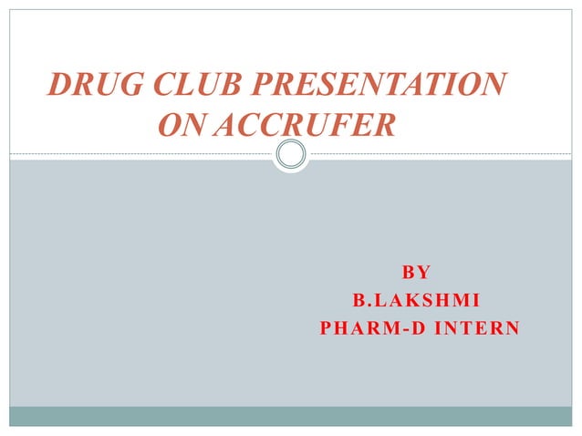 Drug club presentation on accrufer | PPTX | Blood Disorders | Diseases ...