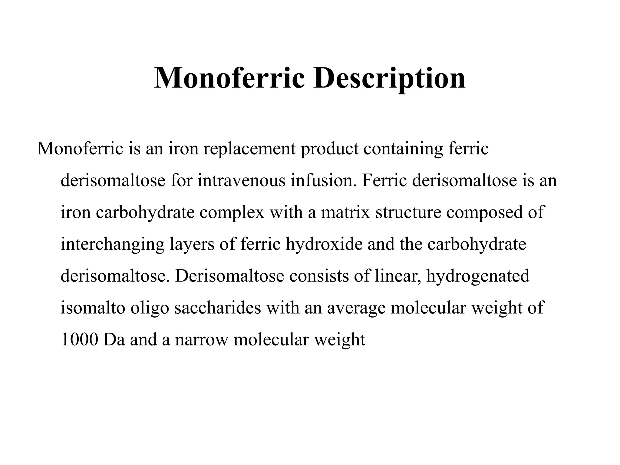 Drug club presentation on monoferric | PPTX