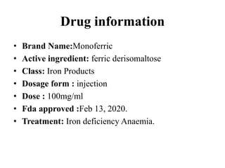 Drug club presentation on monoferric | PPTX