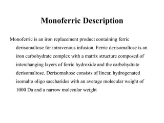 Drug club presentation on monoferric | PPTX