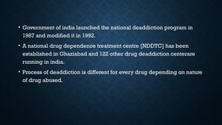 Drug deaddiction FULL PPT FOR MEDICAL.pptx