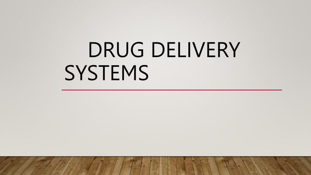 DRUG DELIVERY SYSTEMS.pptx science technology | PPT
