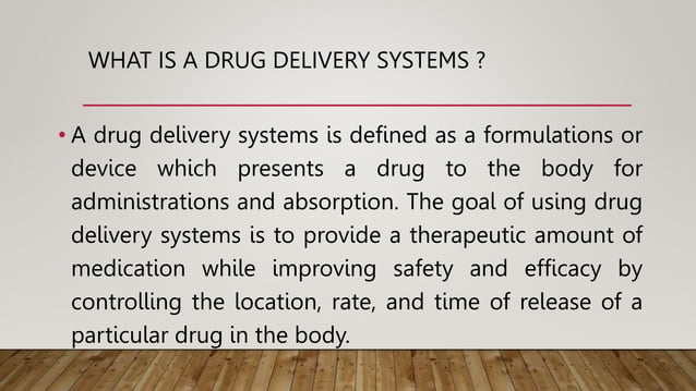 DRUG DELIVERY SYSTEMS.pptx science technology | PPT